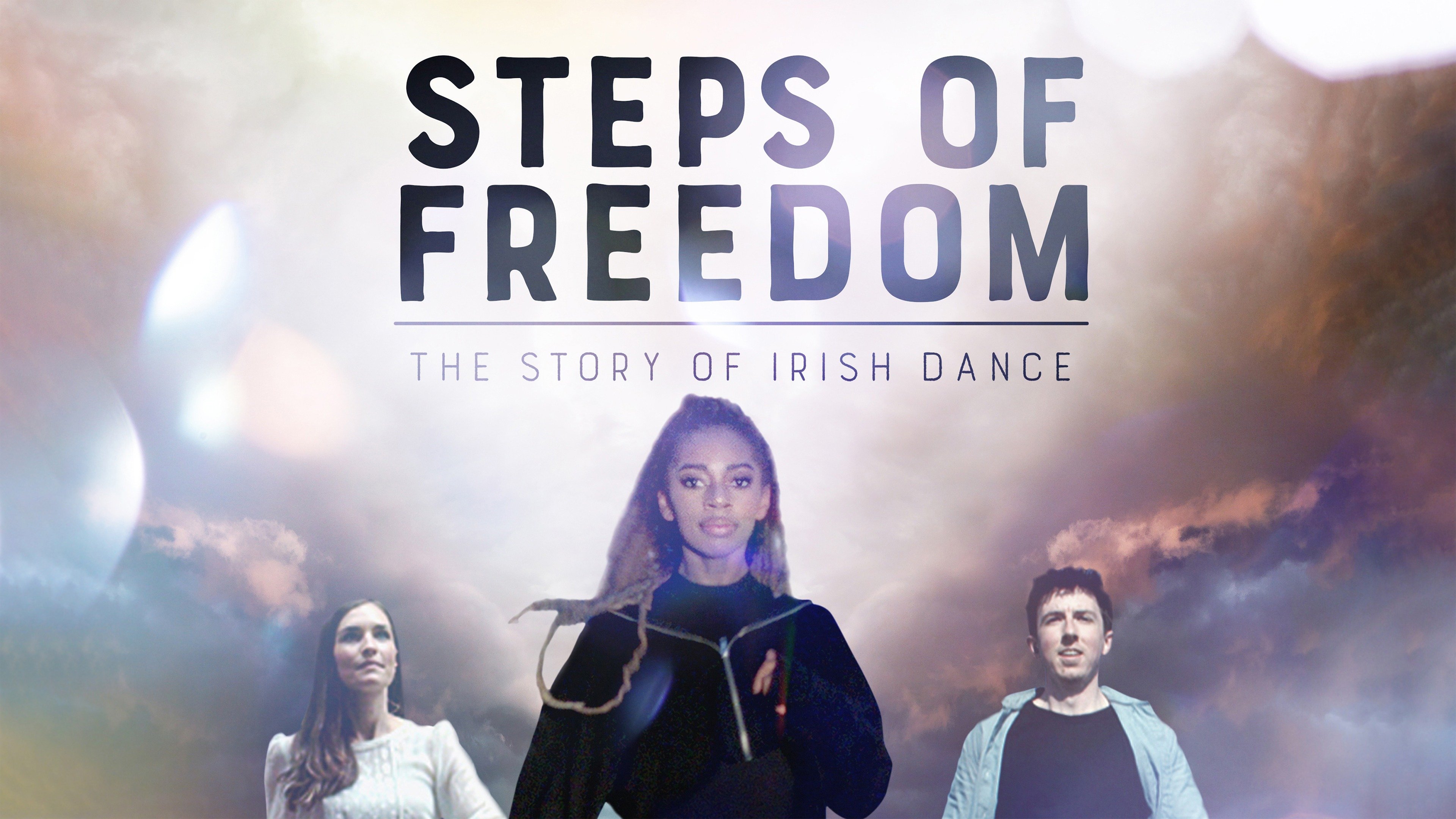 Watch Steps of Freedom: The Story of Irish Dance live or on-demand ...