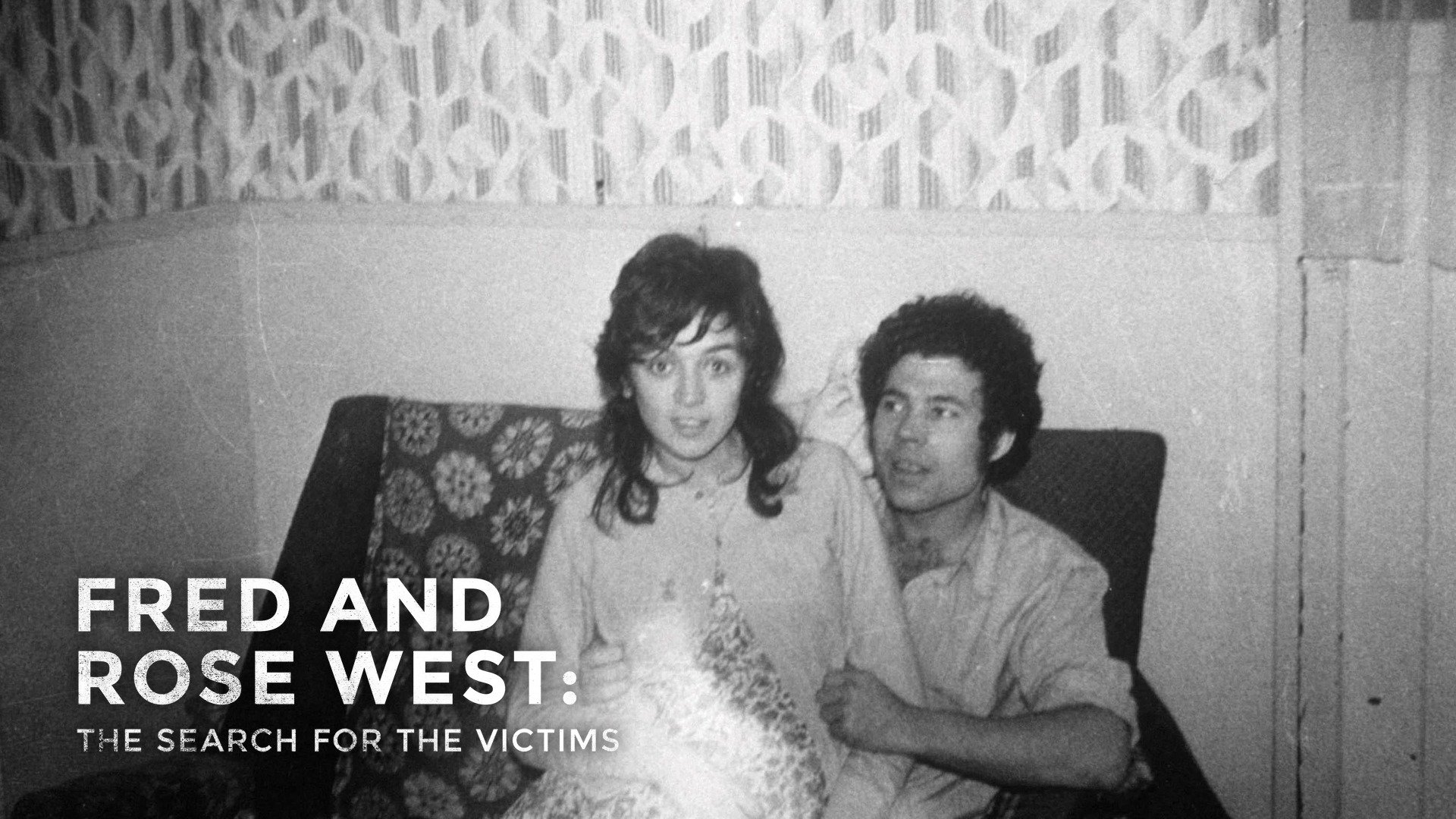 Watch Fred And Rose West: The Search For The Victims live or on-demand ...