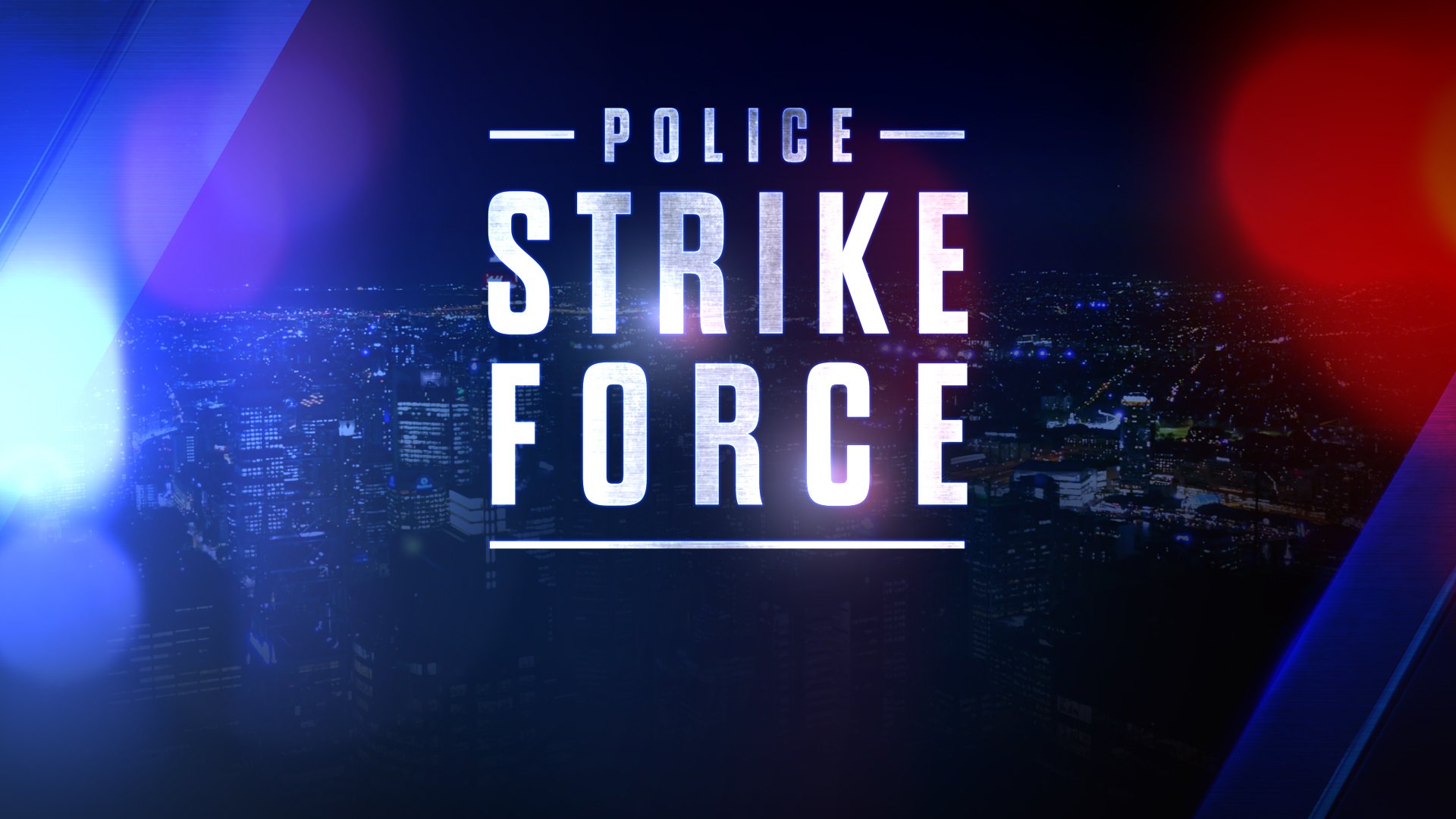 Watch Police Strike Force live or on-demand | Freeview Australia