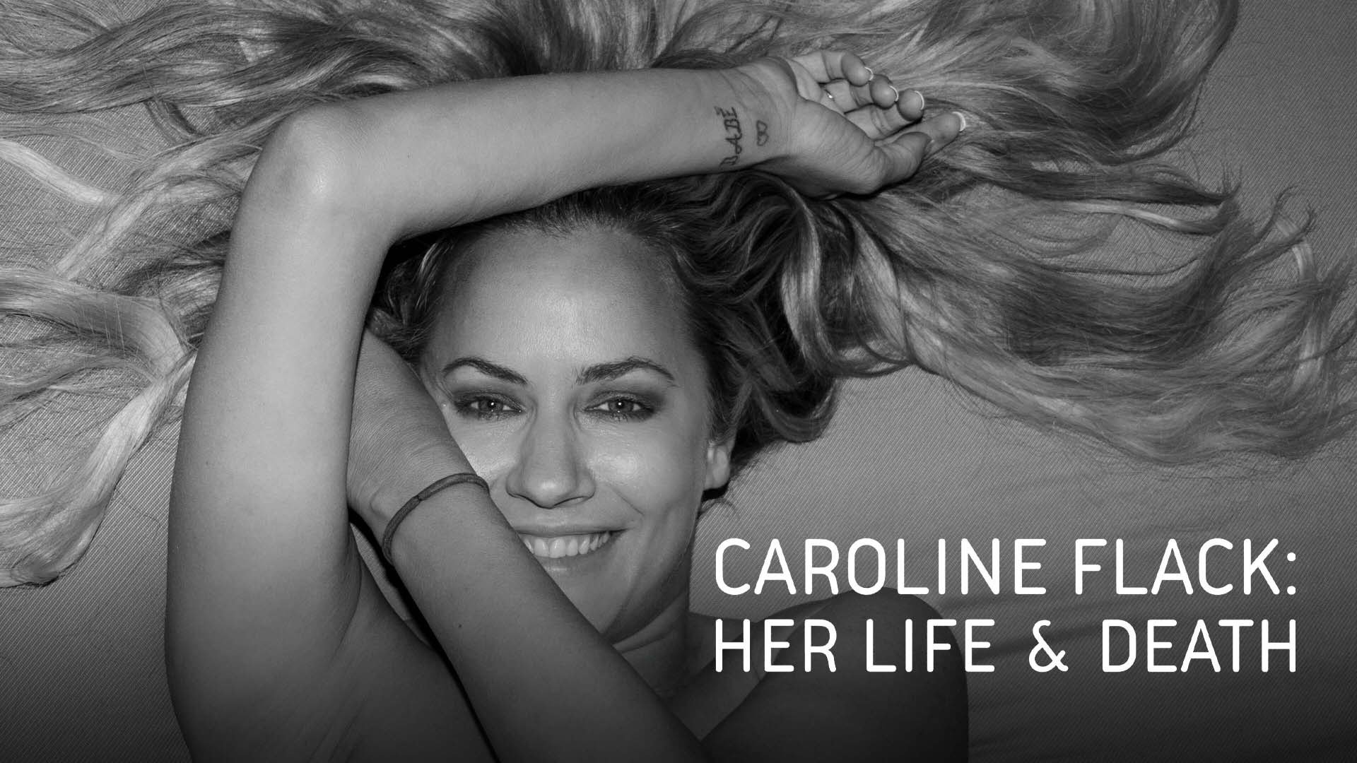 Watch Caroline Flack: Her Life and Death live or on-demand | Freeview ...