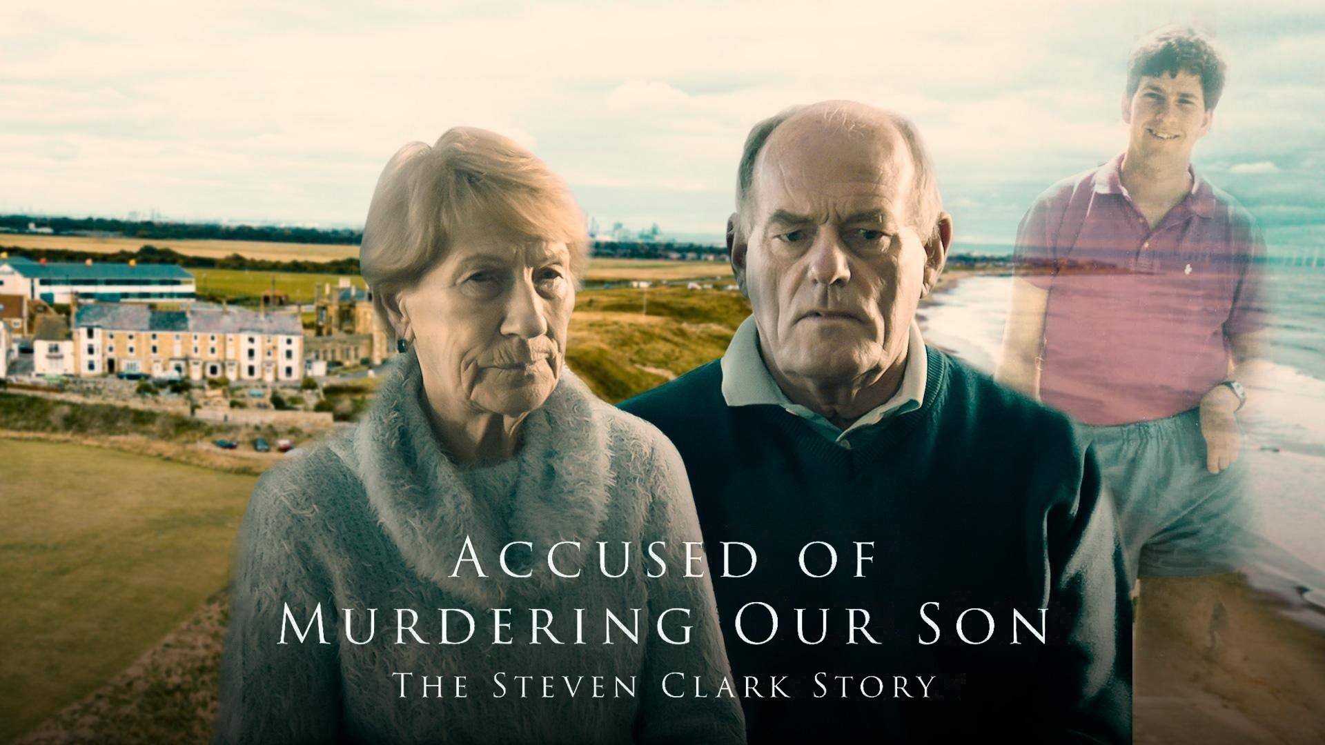 Watch Accused of Murdering Our Son: The Steven Clark Story live or on ...