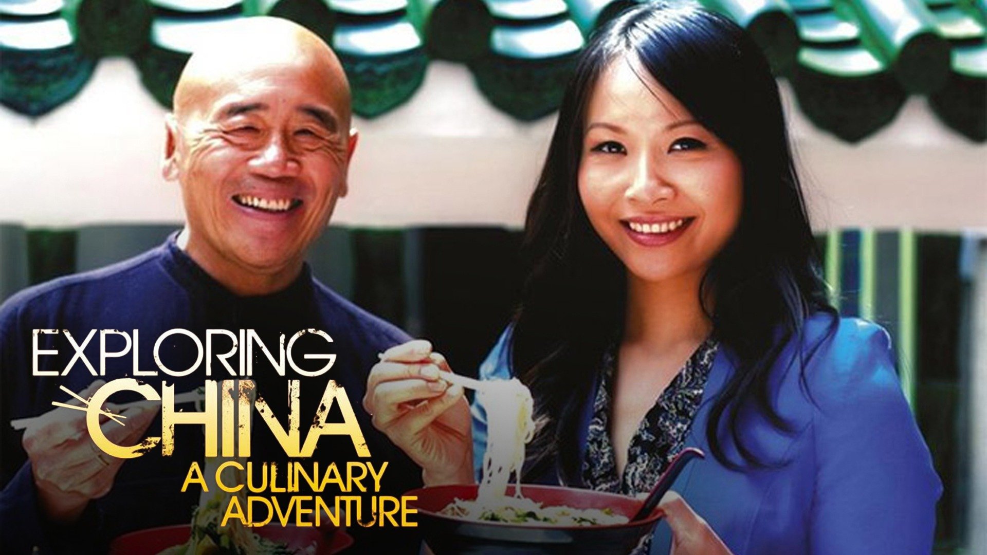 Watch Exploring China: A Culinary Adventure live or on-demand ...